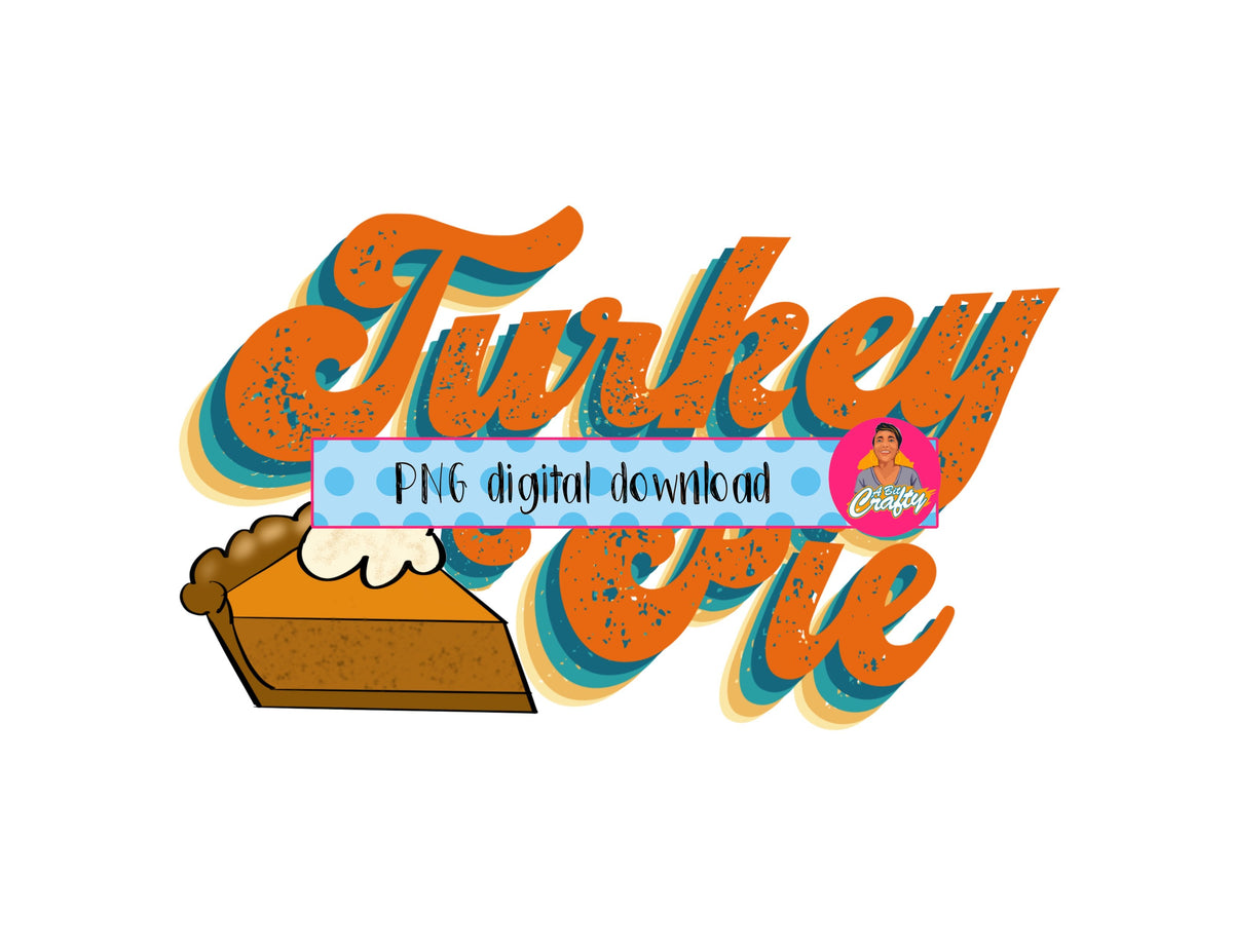 Weekly Freebie - Gobble/Turkey/Thanksgiving Sublimation/Give Thanks/Wo
