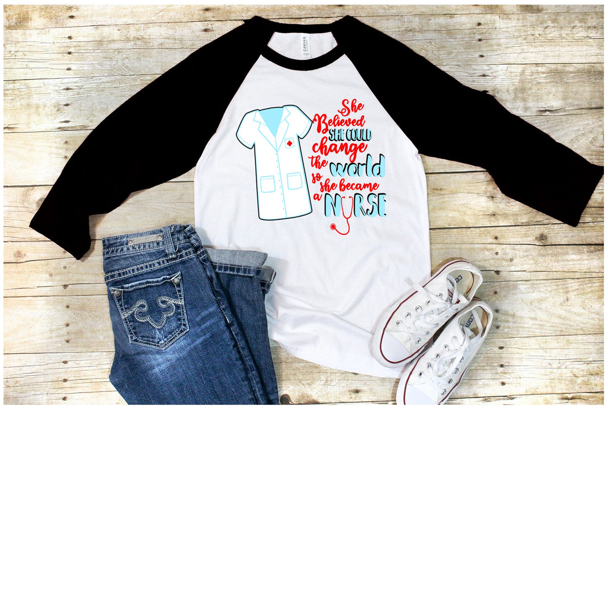 She Believed She Could Change the World So She Became a Nurse SVG/PNG/