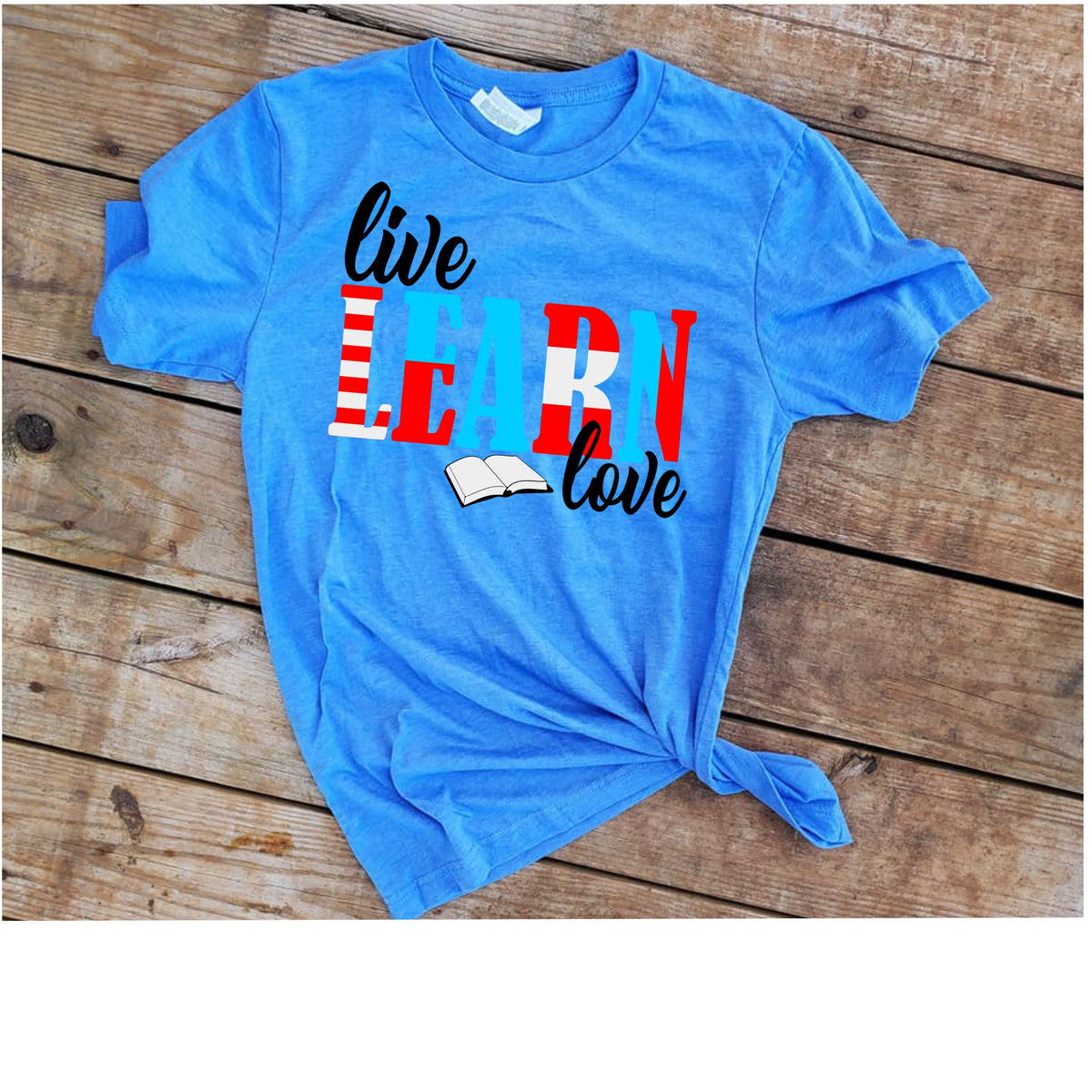 Live LEARN love SVG, PNG, sublimation, digital download, cricut, silho
